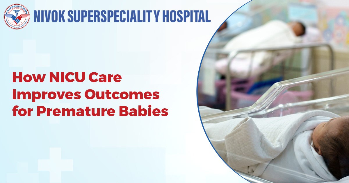 How NICU Care Improves Outcomes for Premature Babies