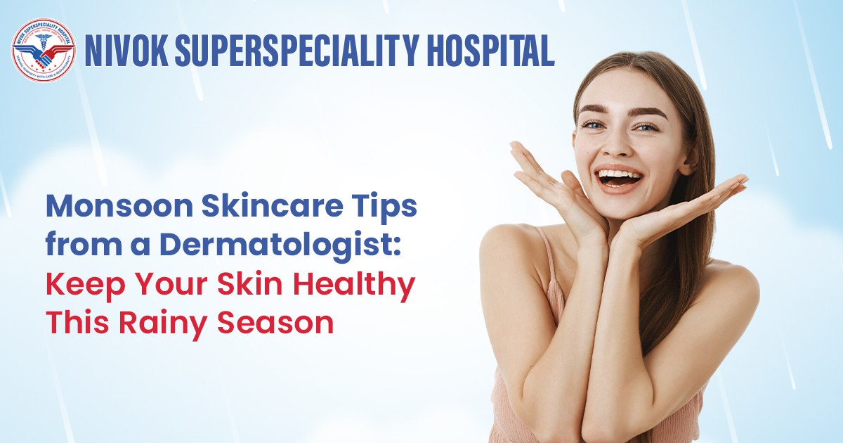 Monsoon Skincare Tips from a Dermatologist